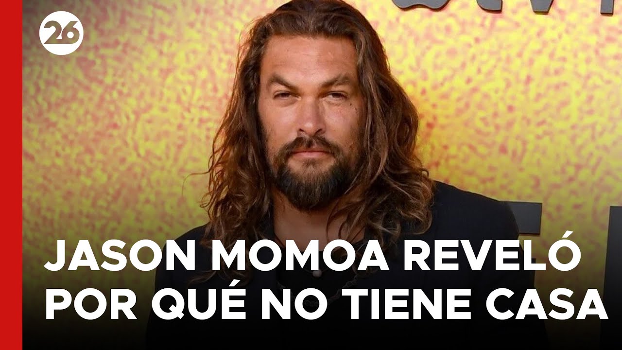Estados Unidos | Jason Momoa reveló por qué no tiene casa - YouTube