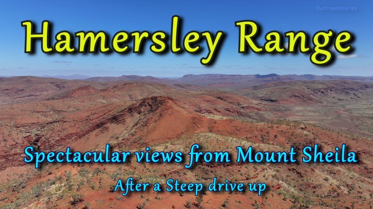 Hamersley Range, Spectacular views from Mount Sheila, After a steep ...