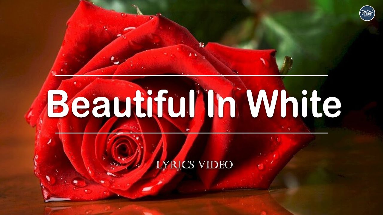 Beautiful In White Lyrics - YouTube