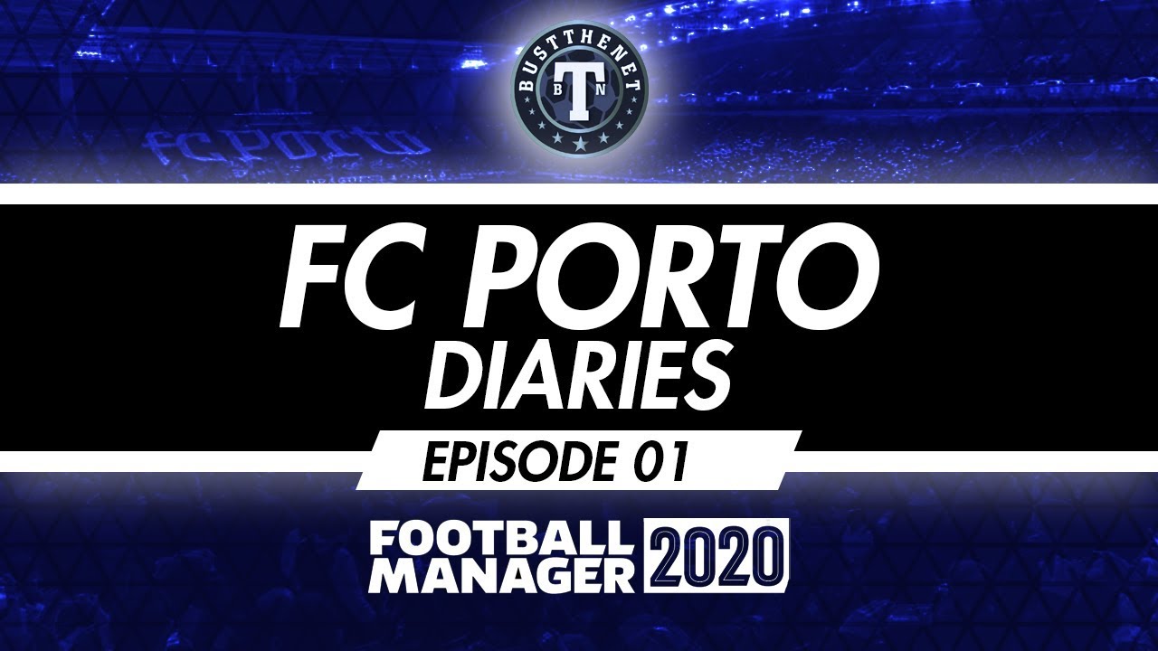 Porto Diaries 1 Football Manager 2020 - YouTube