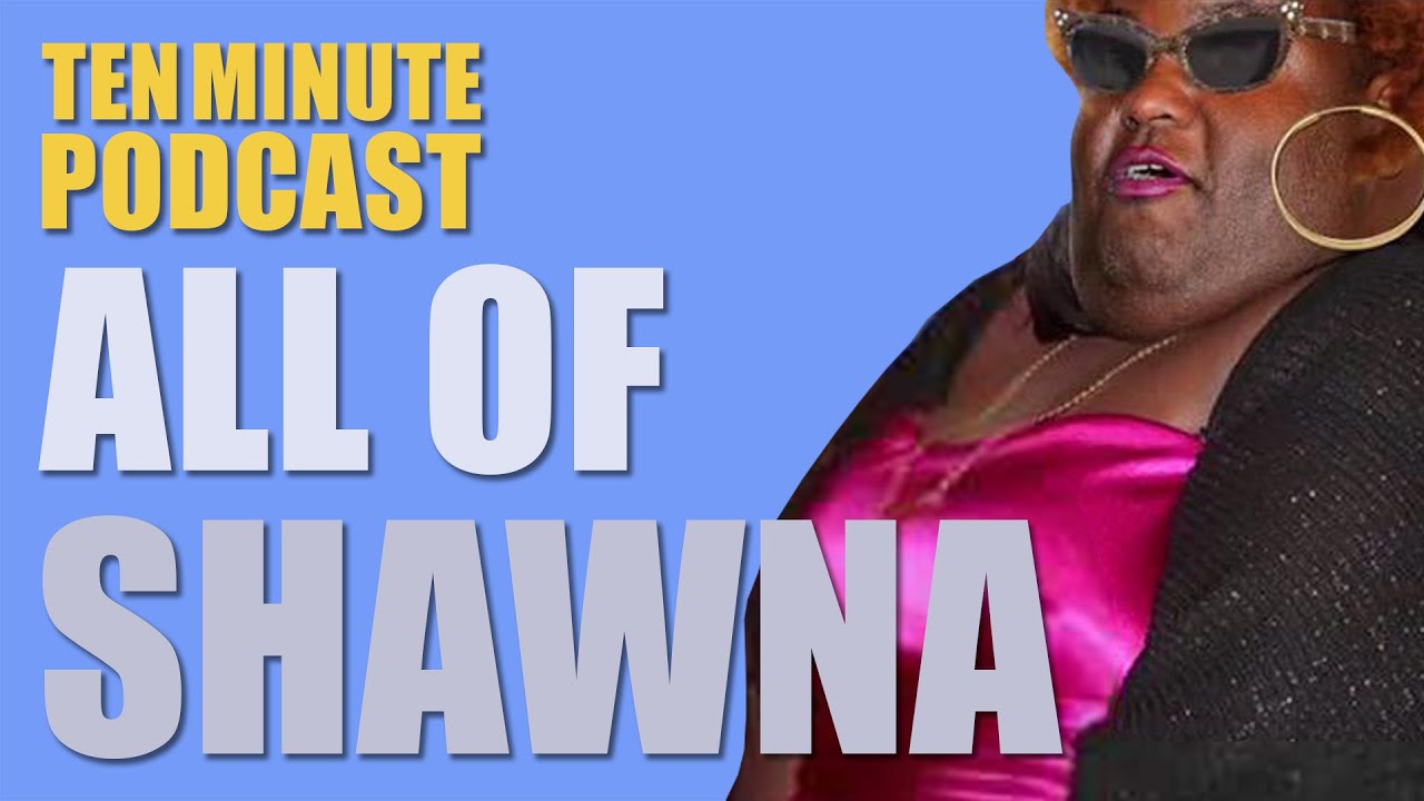All of Shawna - Ten Minute Podcast | Chris D'Elia, Bryan Callen and ...