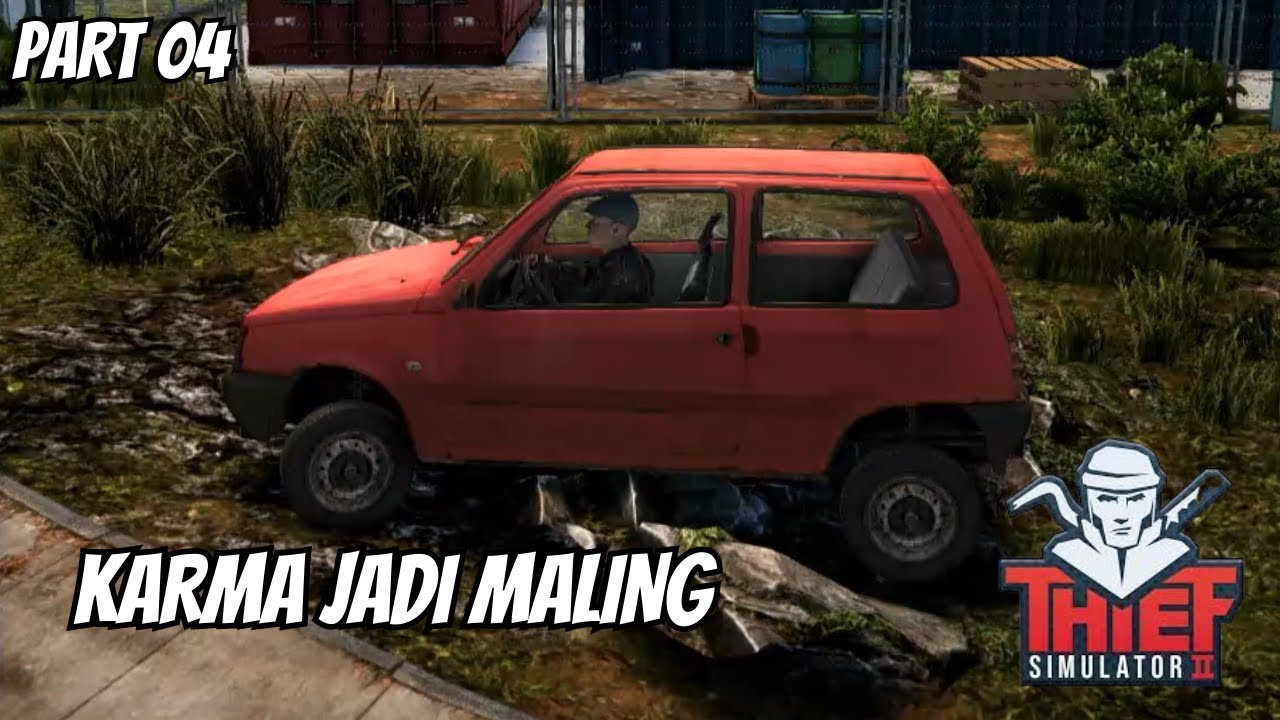Mobil Mogok Saat Mau BerOprasi Mencuri..!! - Thief Simulator 2 Prologue ...