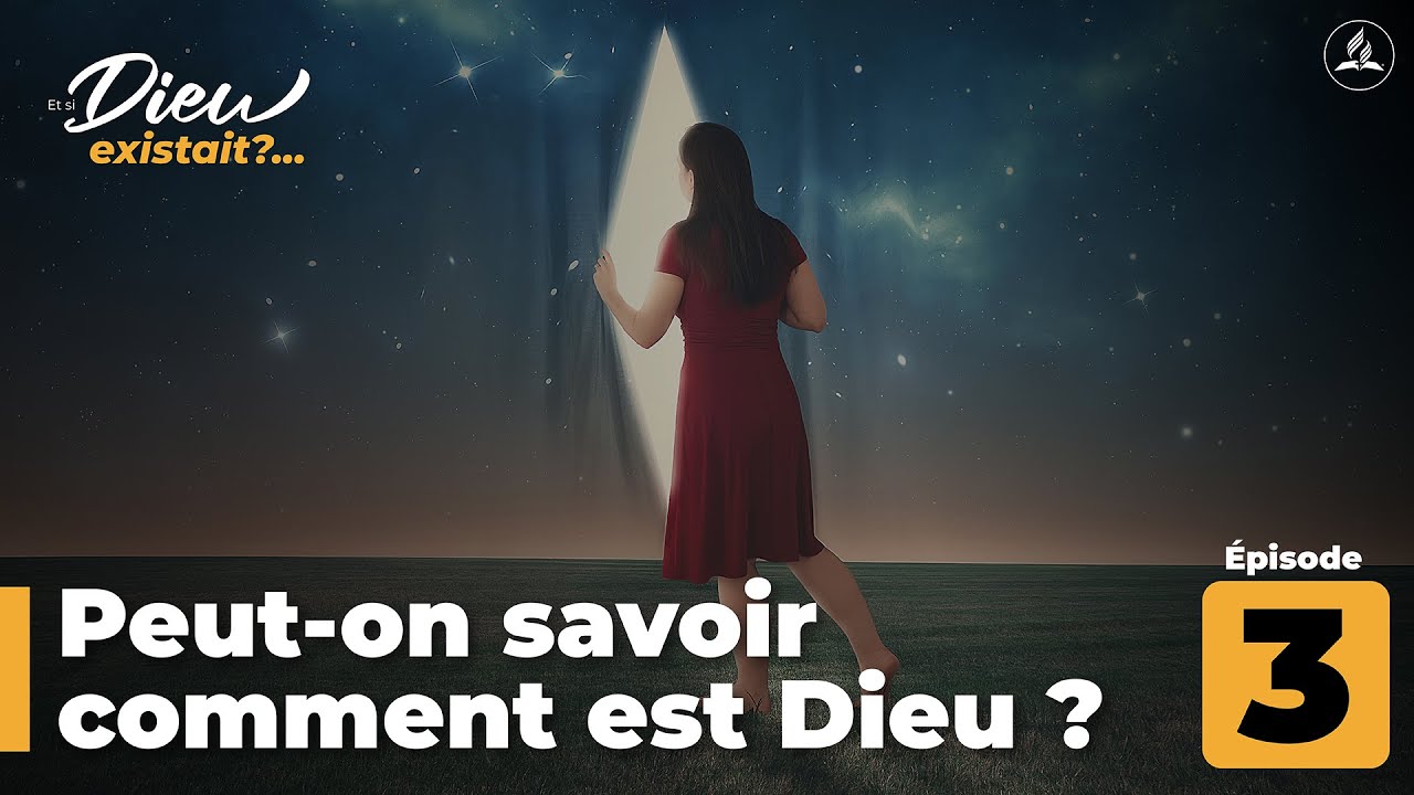 Peut-on savoir comment est Dieu ? | Et si Dieu existait ? | Eps 3 - YouTube