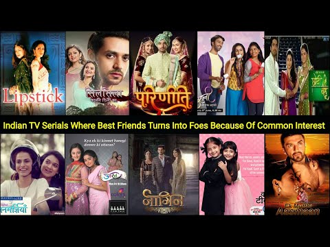 12 Popular Indian TV Serials Where Best Friends Turns Into Enemies Because of Common Love Interest