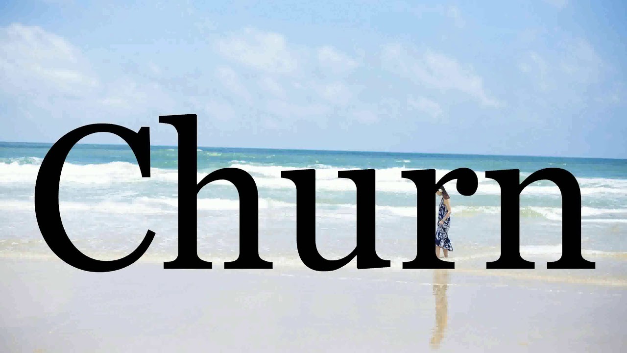 How To Pronounce Churn🌈🌈🌈🌈🌈🌈Pronunciation Of Churn - YouTube