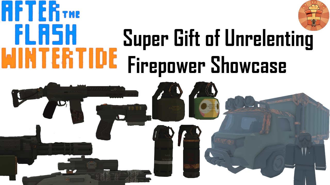 Super Gift of Unrelenting Firepower Showcase - After The Flash ...
