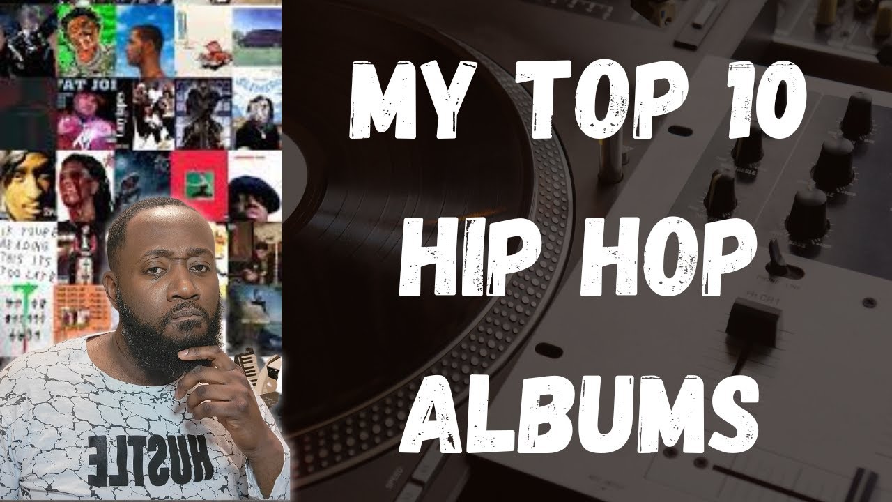 My Top 10 Hip Hop Albums - YouTube