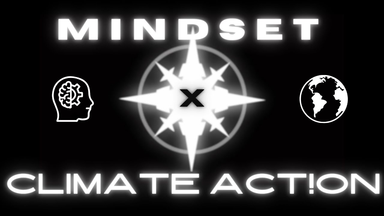MINDSET X CLIMATE ACT!ON - YouTube