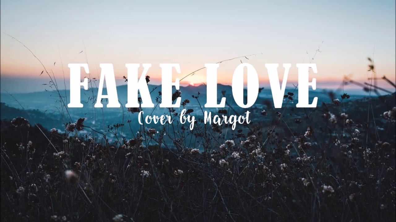 BTS - Fake Love (Acoustic english cover by Margot) - YouTube