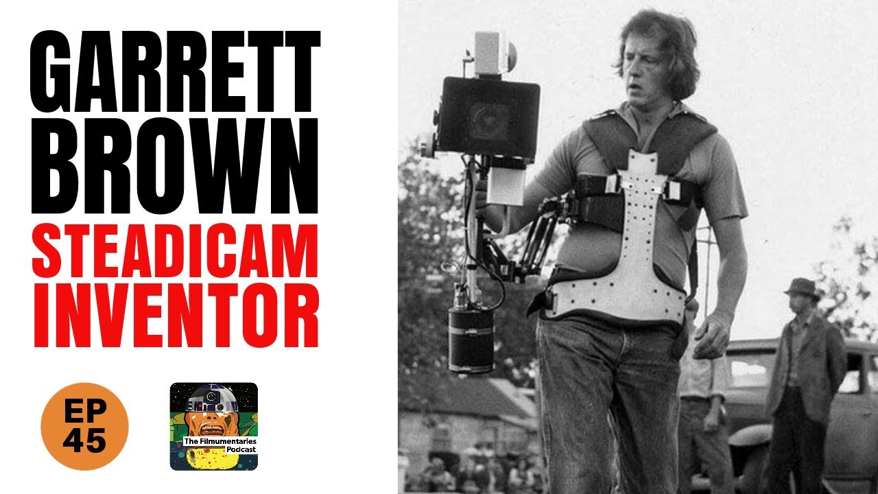 VIDEO - Episode 45 - Garrett Brown - Steadicam Inventor - YouTube