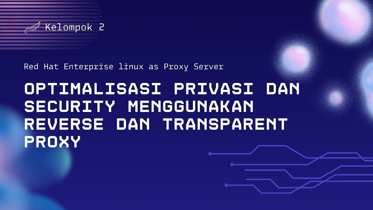 Optimalisasi privasi dan security menggunakan Reverse dan Transparent ...