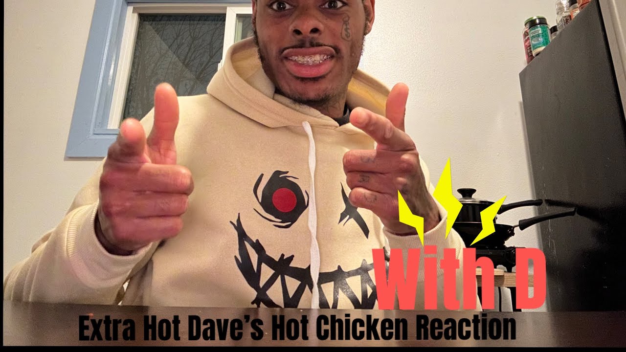 Extra Hot Dave’s Hot Chicken (Reaction) Episode 2 - YouTube