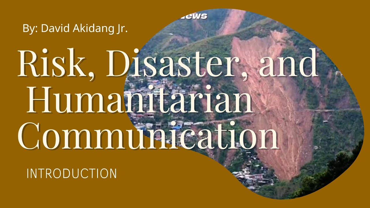 RISK, DISASTER, AND HUMANITARIAN COMMUNICATION - Introduction - YouTube