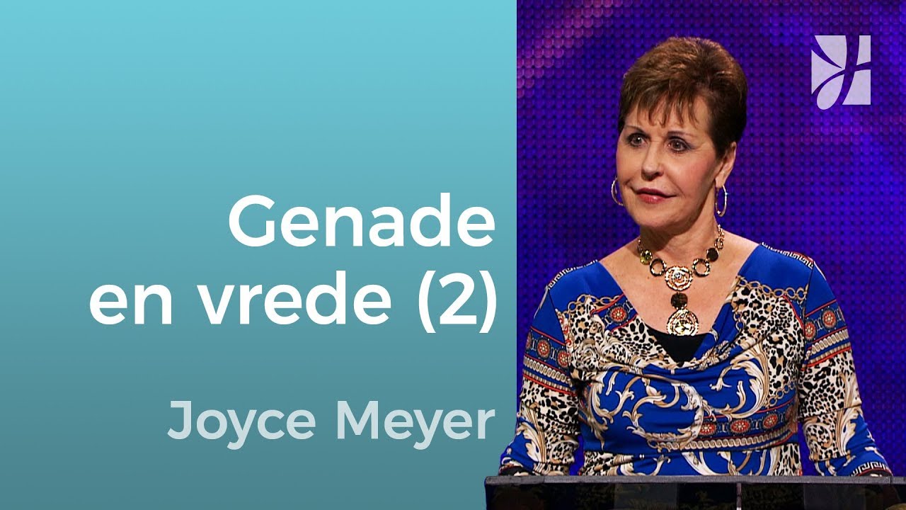 Imiteer Gods genade en vrede (2) – Joyce Meyer – God ontmoeten - YouTube