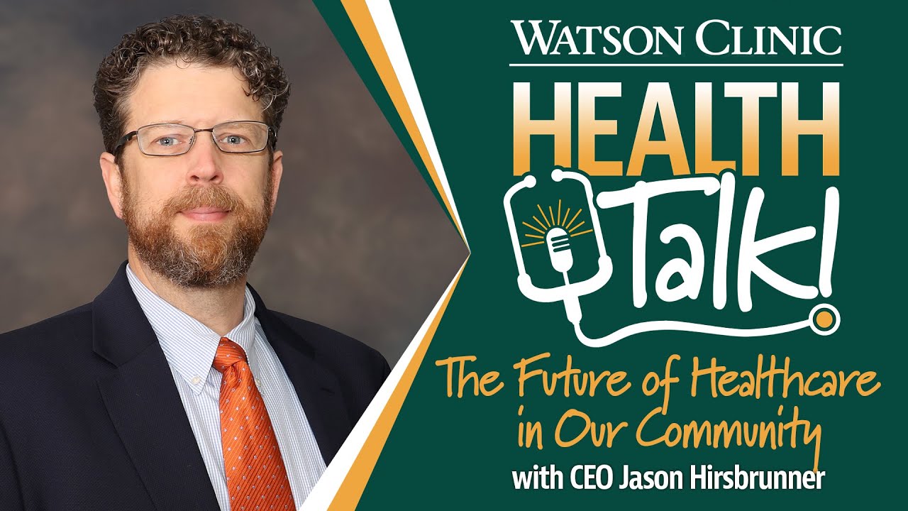 The Future of Healthcare In Our Community with CEO Jason Hirsbrunner ...