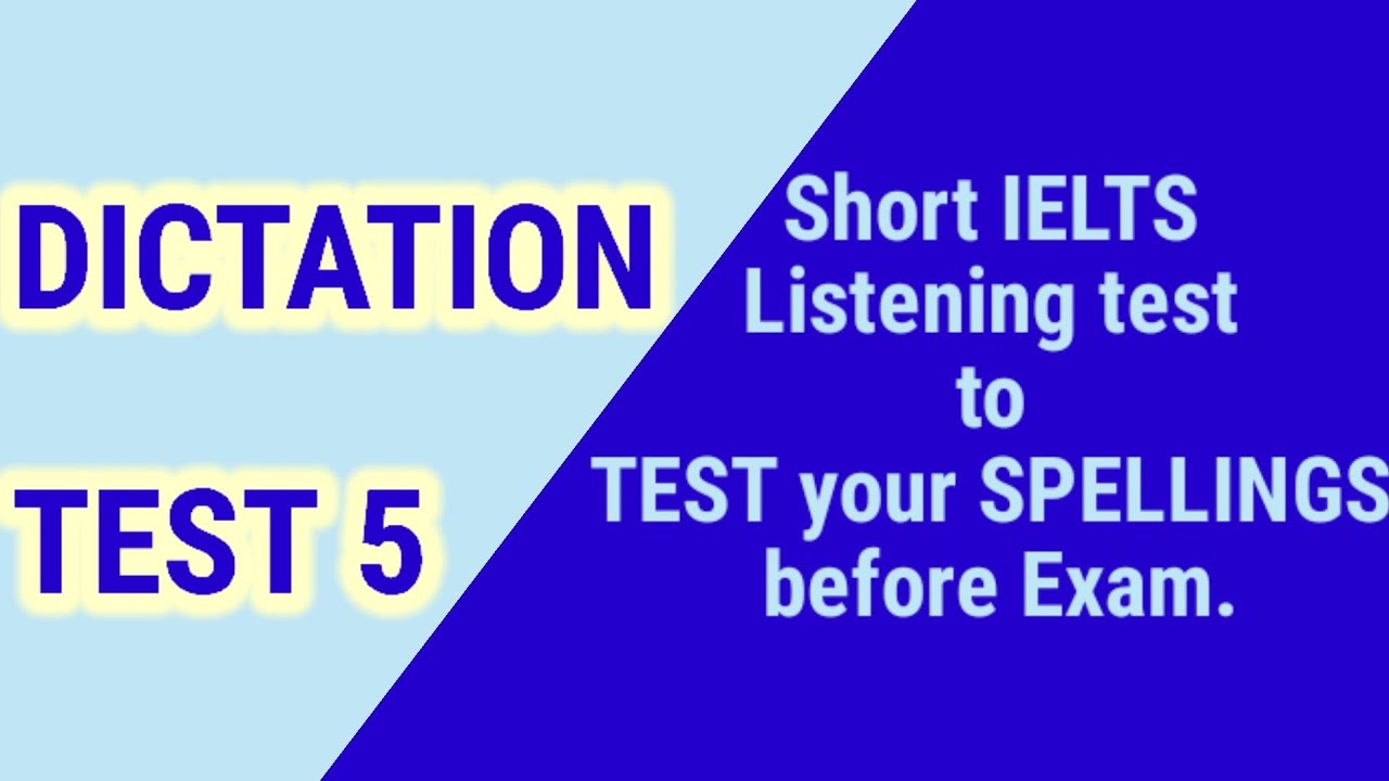 DICTATION TEST 5 #ieltslisteningtestforpractice #dictation - YouTube