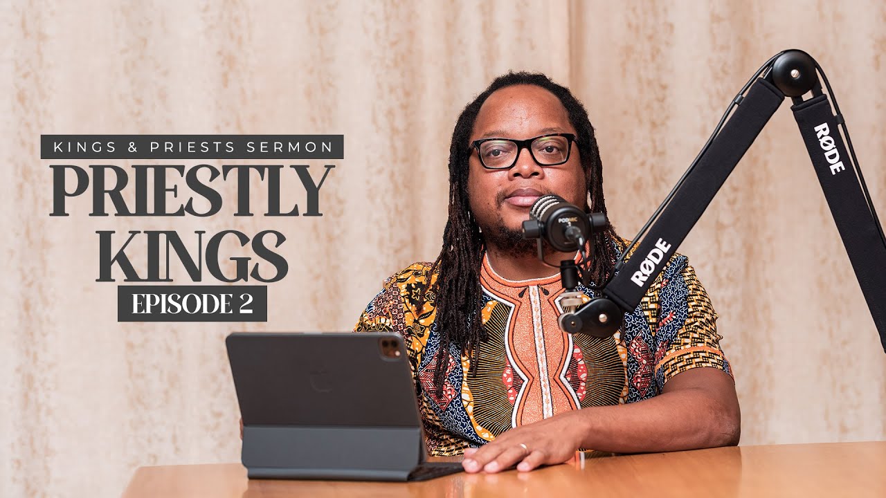 Kings and Priests || Episode 2: Priestly Kings #kings #priests # ...