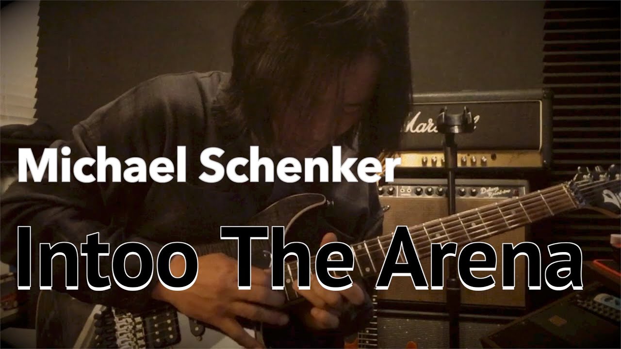 MICHAEL SCHENKER - INTO THE ARENA Cover by 박창곤 (Goni) - YouTube