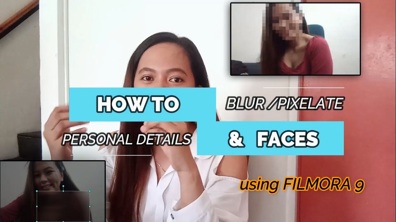 HOW TO BLUR/PIXELATE PERSONAL DETAILS & FACES ON VIDEO USING FILMORA 9 ...