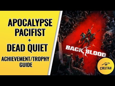 Back 4 Blood - Apocalypse Pacifist + Dead Quiet Achievement / Trophy ...