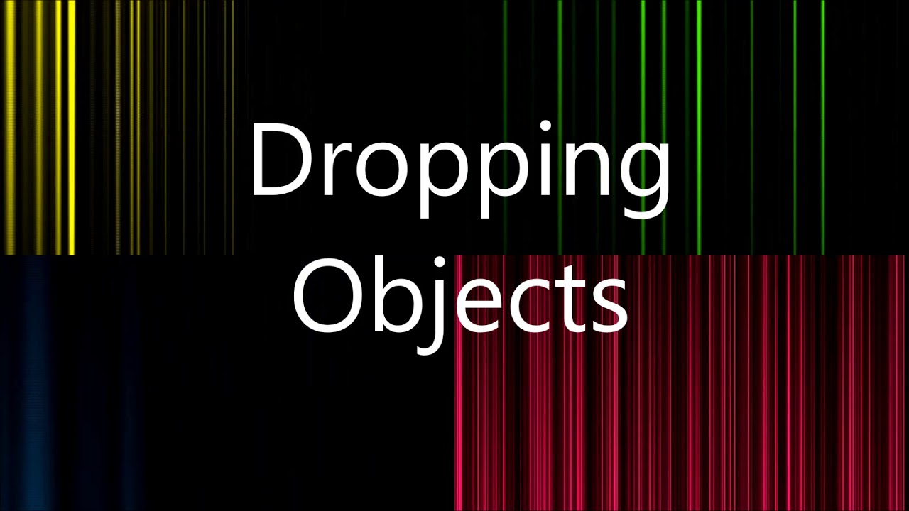 Dropping Objects - YouTube