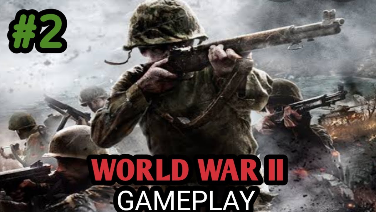 WORLD WAR II | GAMEPLAY | CALL OF DUTY | PART #2. - YouTube