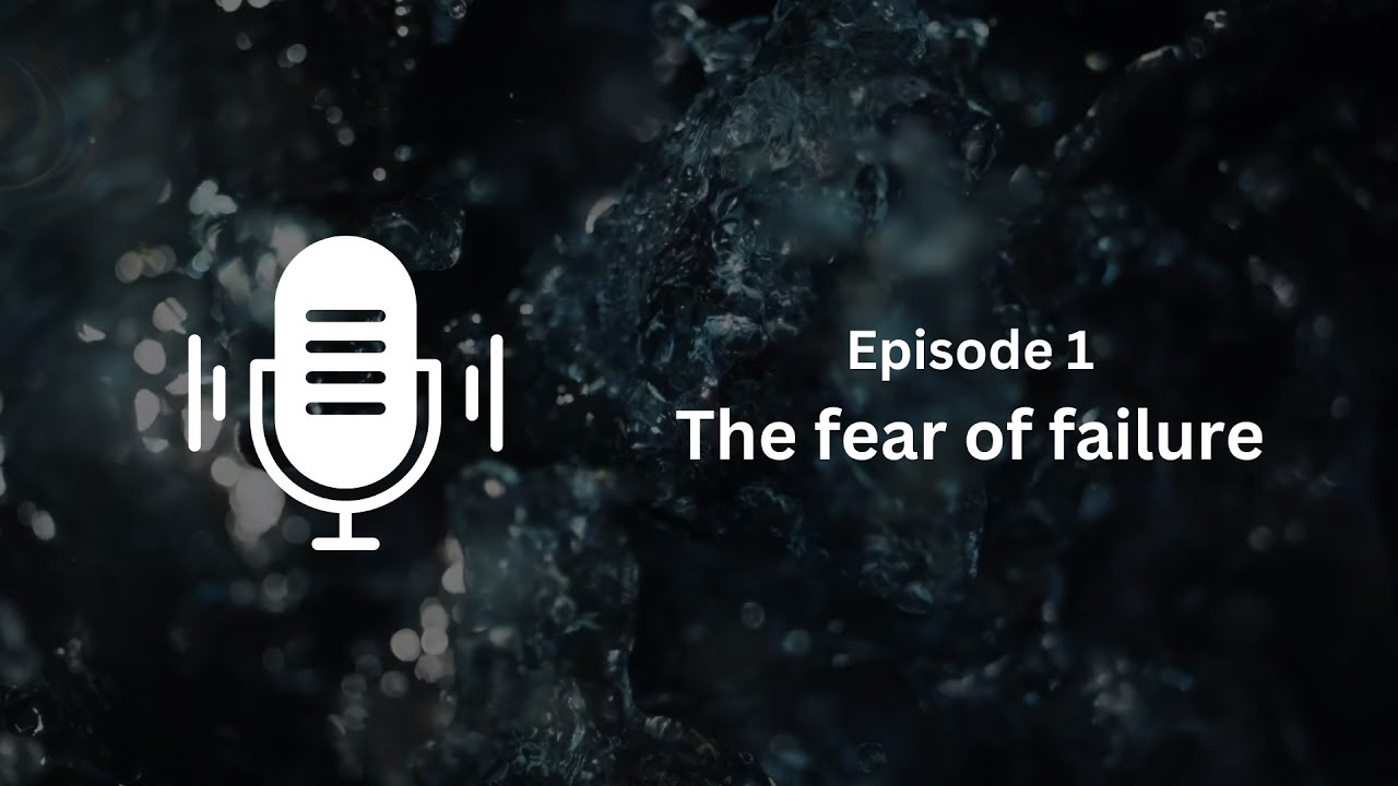 Facing the Fear of Failure | Deep Dive Podcast #1 - YouTube