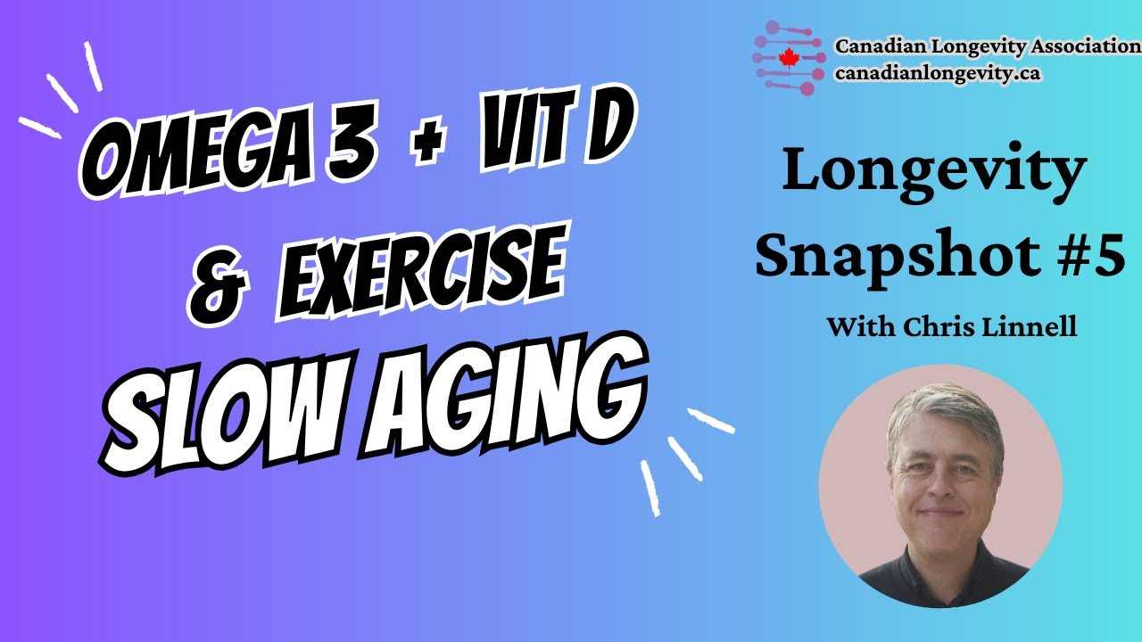Longevity Snapshot 5 - Omega 3, Vitamin D & Exercise Slow Aging - YouTube