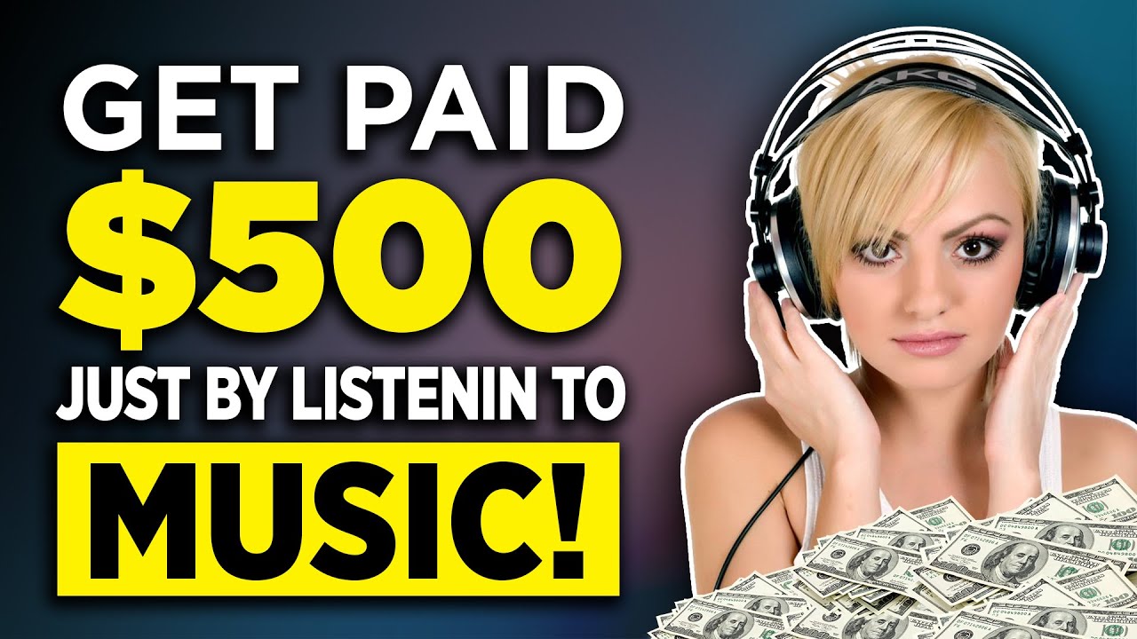 Get Paid $500 Just By Listening To Music! || Make Money Online ...