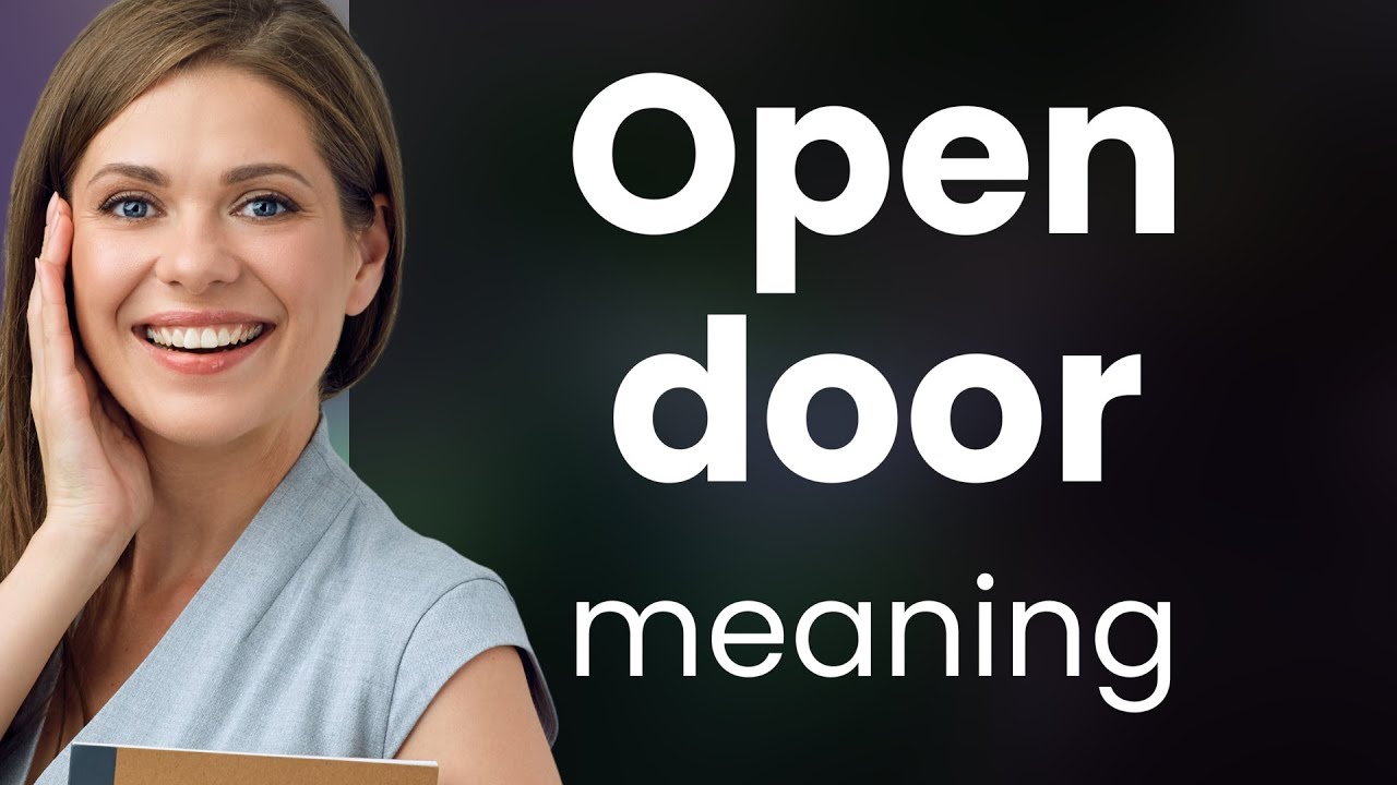 Unlocking the Meaning: The "Open Door" in English - YouTube