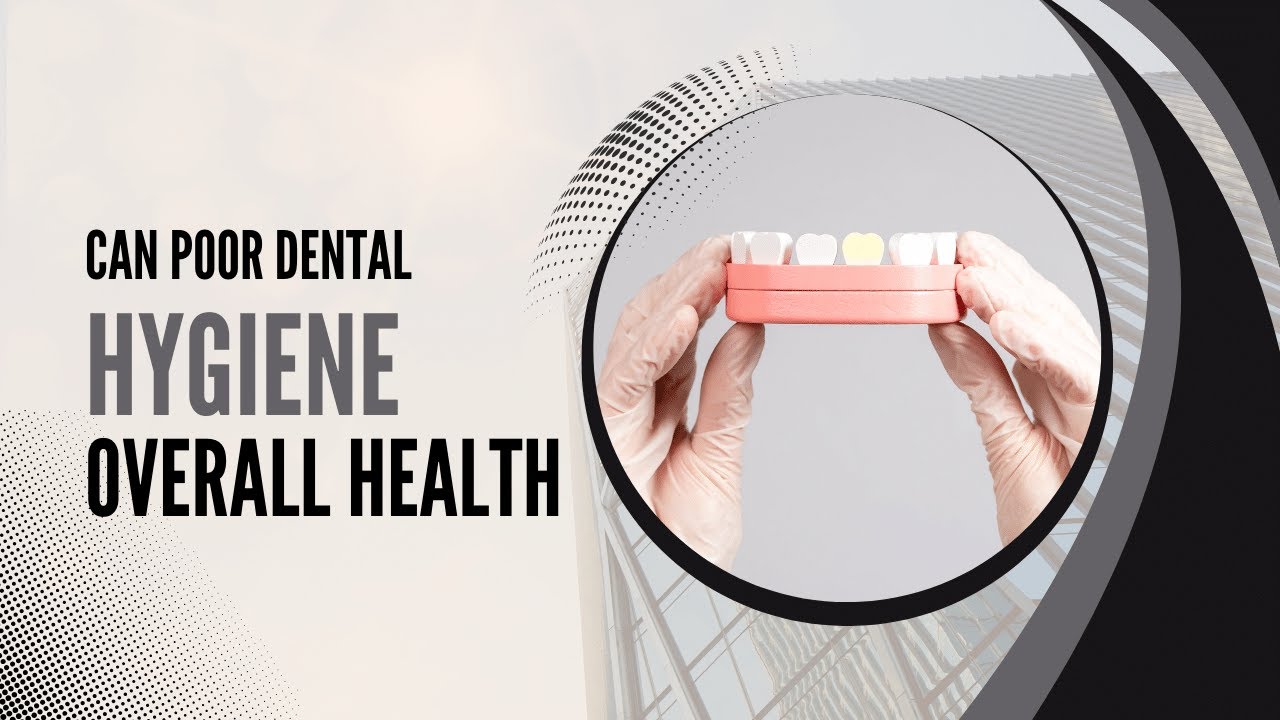 Can poor dental hygiene overall health? - YouTube