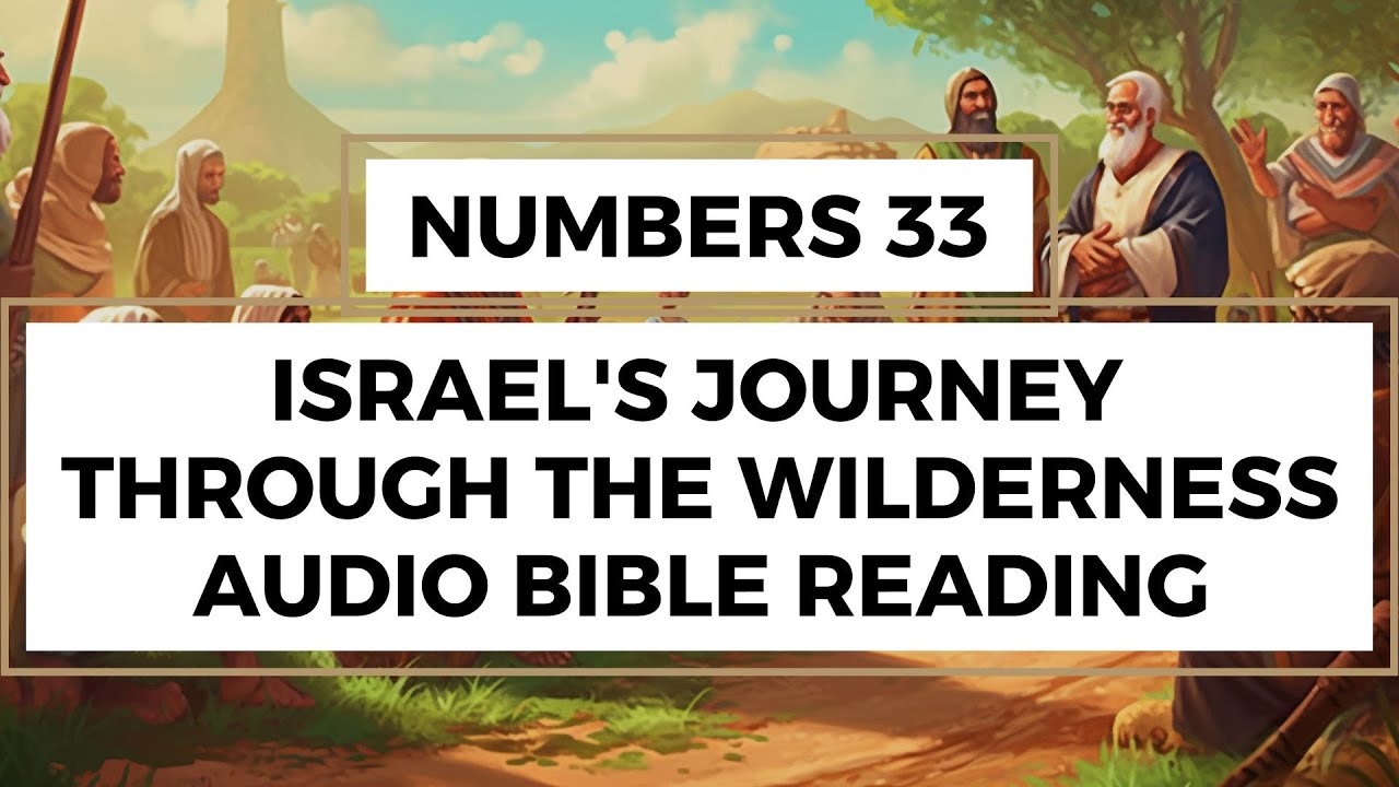 Numbers 33: Israel's Journey through the Wilderness - Clear & Engaging ...