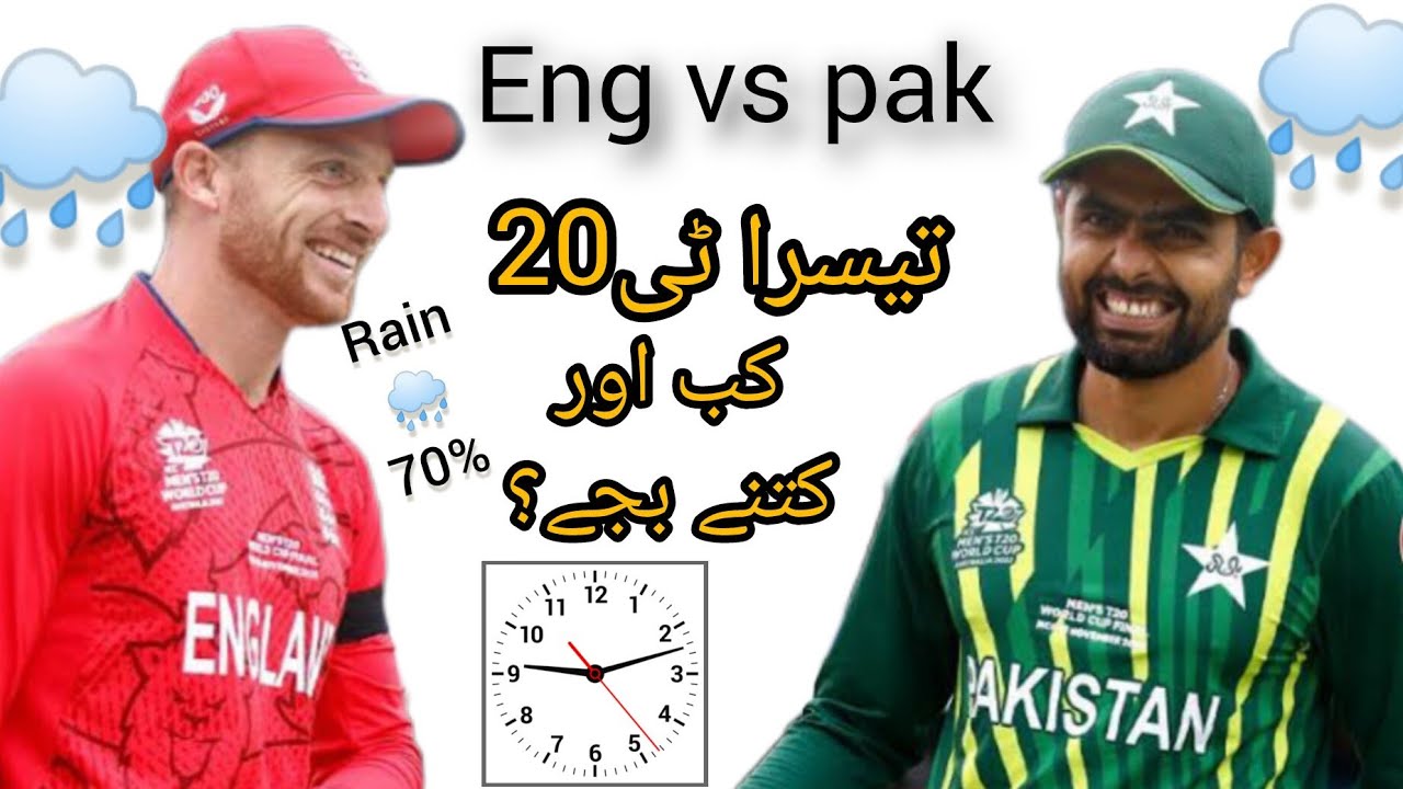 Pakistan Vs England 3rd T20 Match Time Table 2024 | Pak vs Eng T20 ...