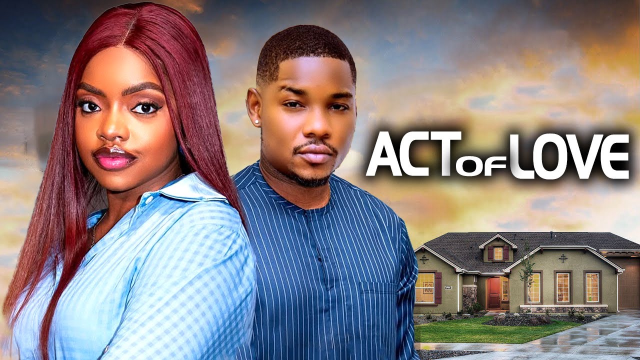 ACT OF LOVE - 2025 latest Nigerian movies - Omeche Oko - Victory ...