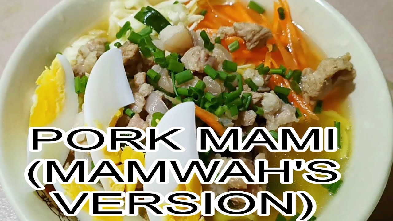 PORK MAMI (MAMWAH'S VERSION) - YouTube