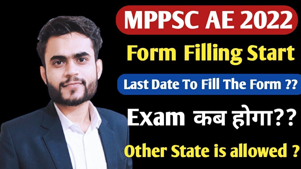 MPPSC AE 2022 Form Filling Start | MPPSC AE 2022 Exam Date | MPPSC AE ...
