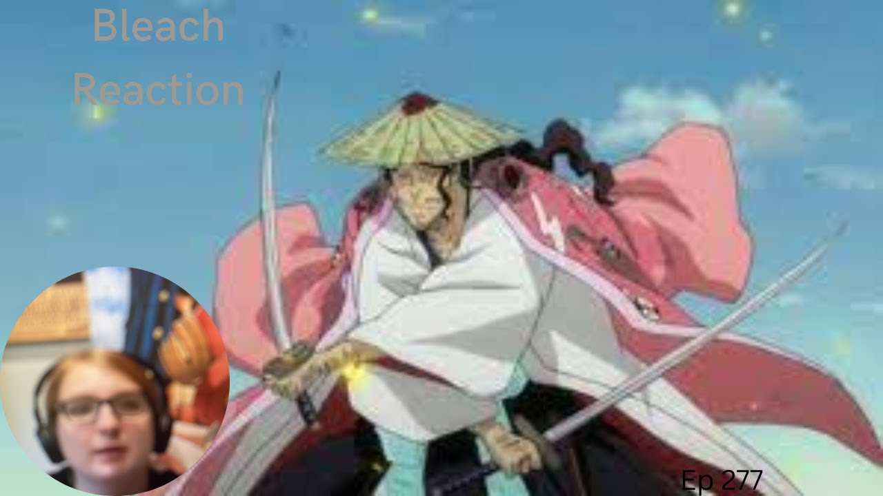 Bleach Ep 277 Reaction - YouTube