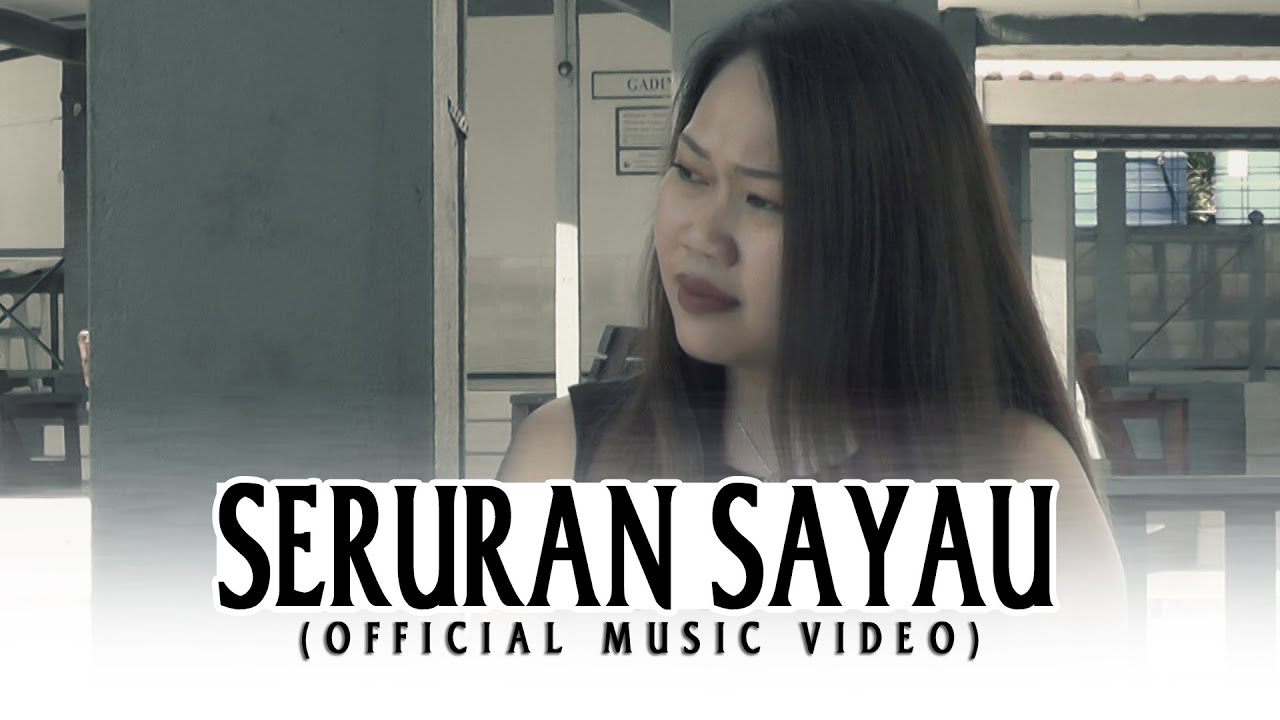 Seruran Sayau by Eyqa Saiful (Official Music Video) - YouTube