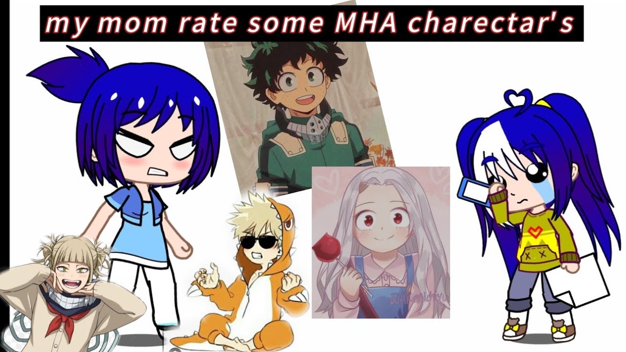 My mom rate's some MHA charectar's. - YouTube