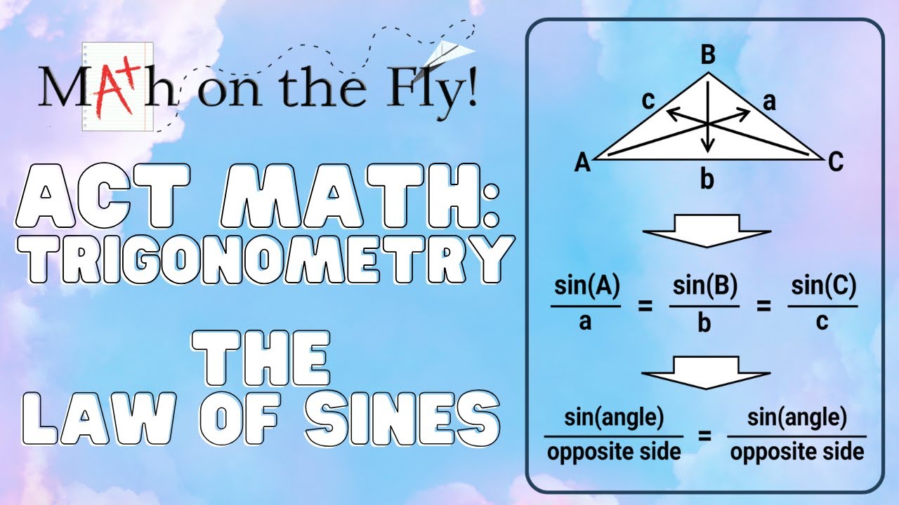 ACT Math Prep Trigonometry: The Law of Sines - YouTube