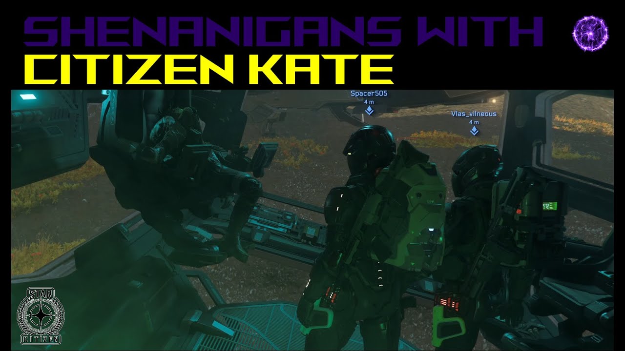 SPECIAL: Star Citizen Shenanigans with Citizen Kate Part 1 - YouTube