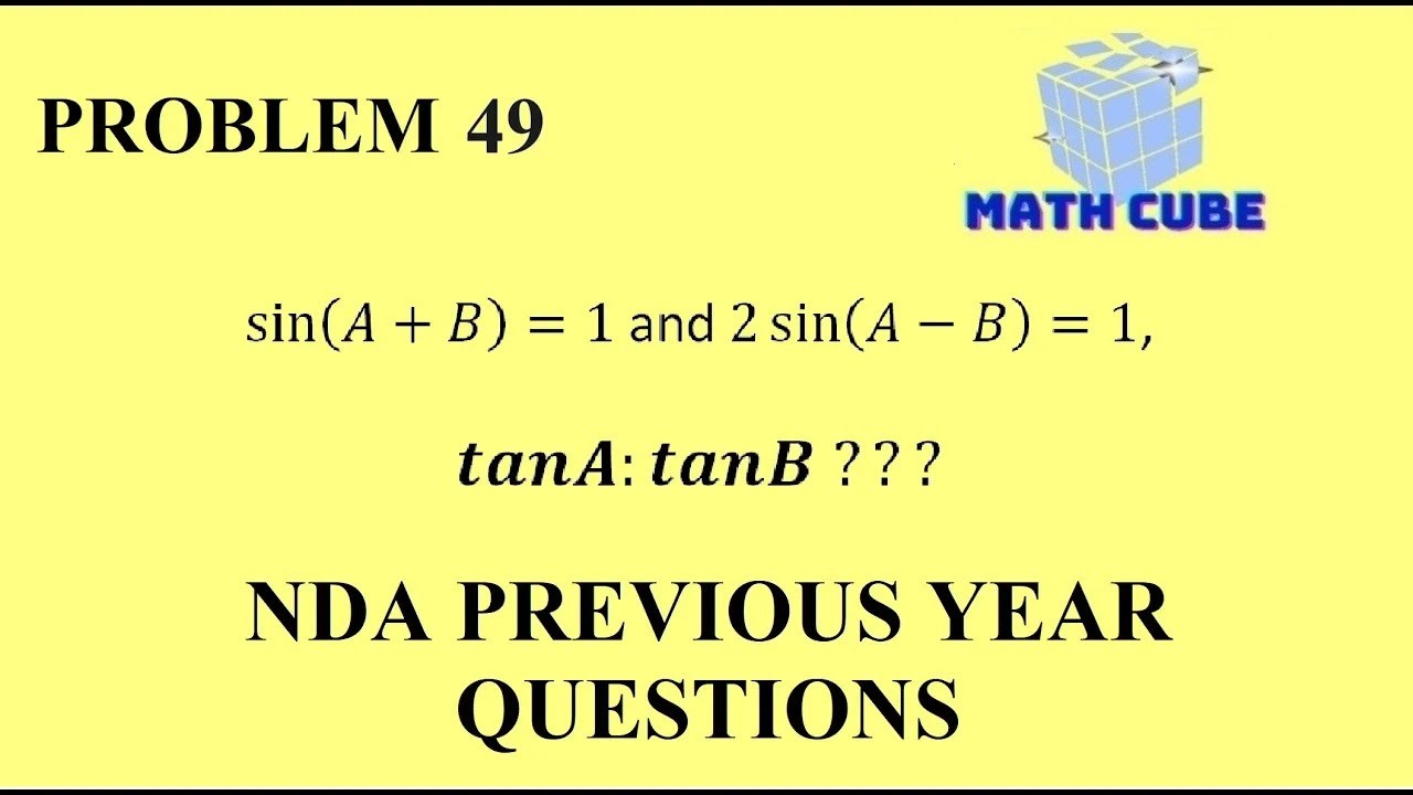 Problem 49 || Find the ratio of tanA to tanB || NDA-2 2021 Exam ...