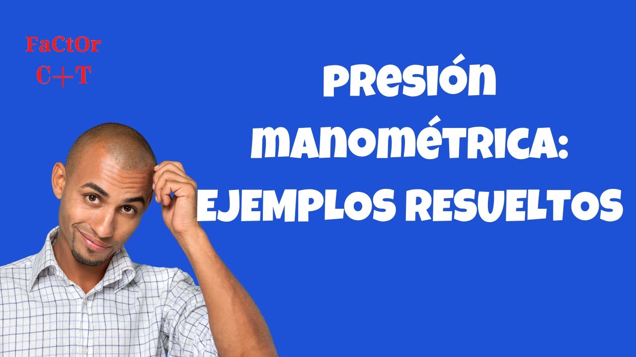 Presion manometrica | Ejemplos resueltos - YouTube