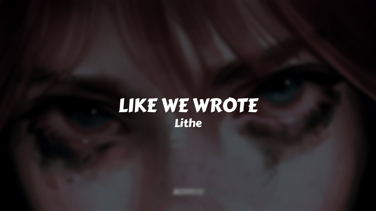 Lithe - Like We Wrote // Sub. Español - YouTube
