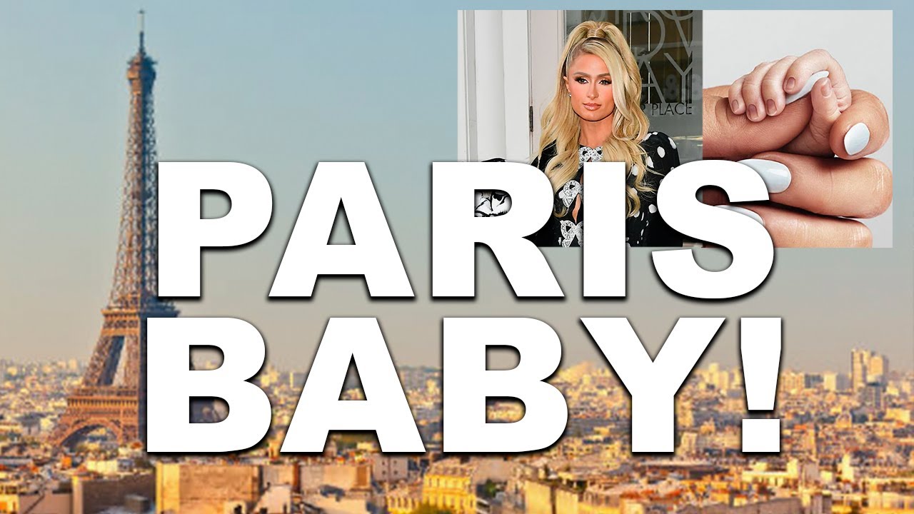 Paris Vlog | Paris Hilton Welcomes Baby During our Tour of Paris! - YouTube