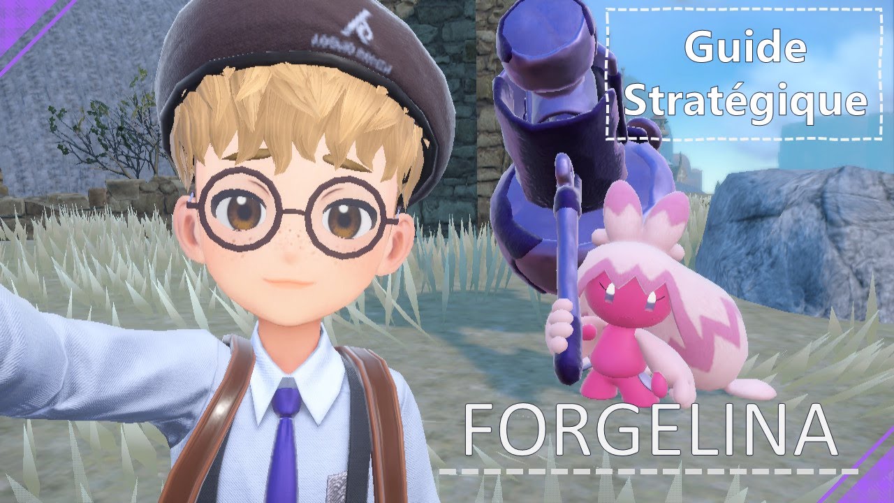 Guide Stratégique: Forgelina - Pokémon Violet/Ecarlate - YouTube