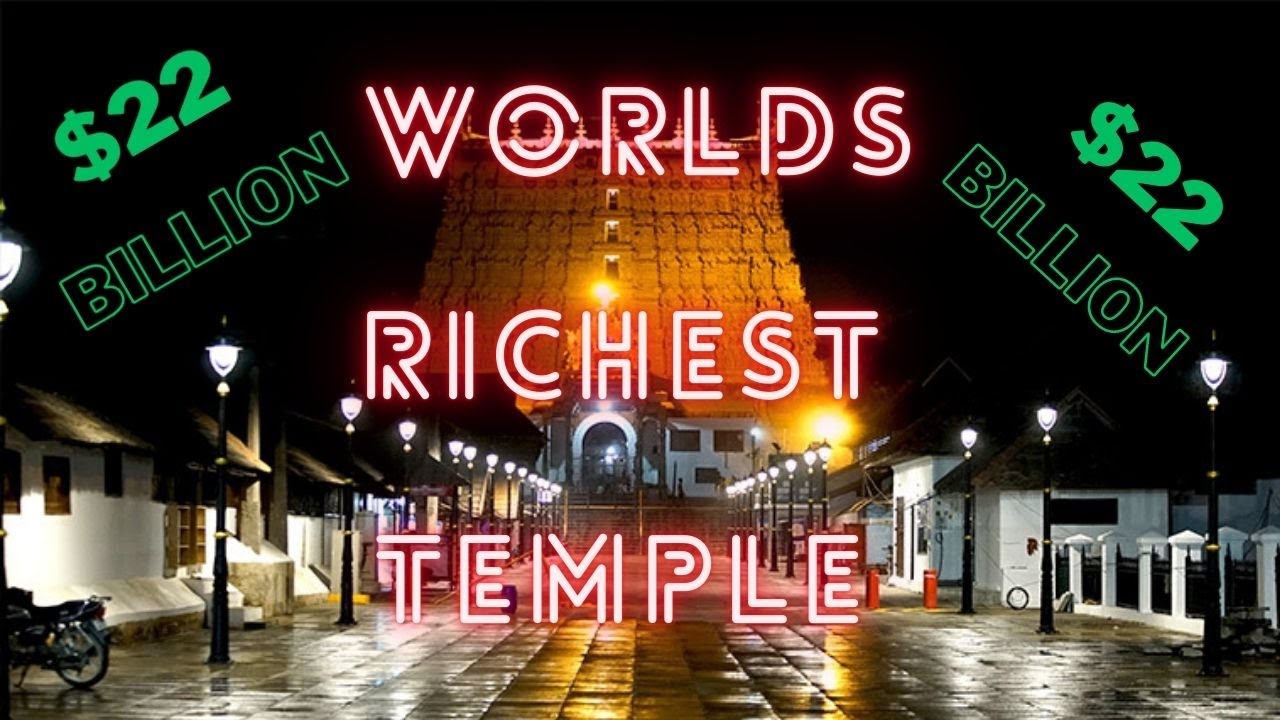 The Mystery Behind The Richest Temple in World | $ 22 Billion worth ...