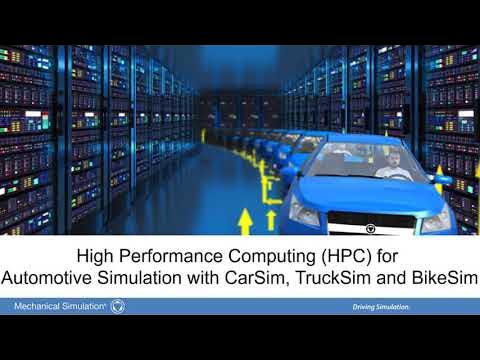 High Performance Computing (HPC) For Automotive Simulation with CarSim, TruckSim and BikeSim ...