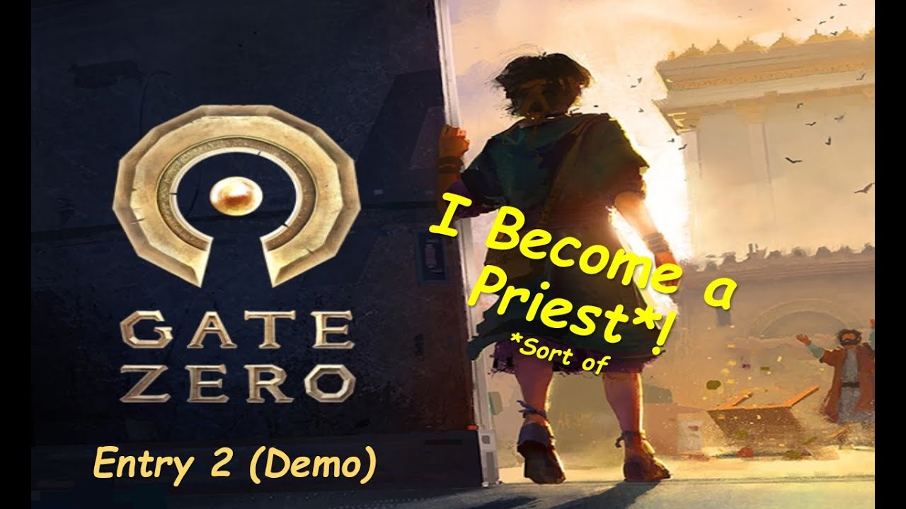I Become a Priest! | Gate Zero Gameplay Walkthrough | Entry 2 - YouTube
