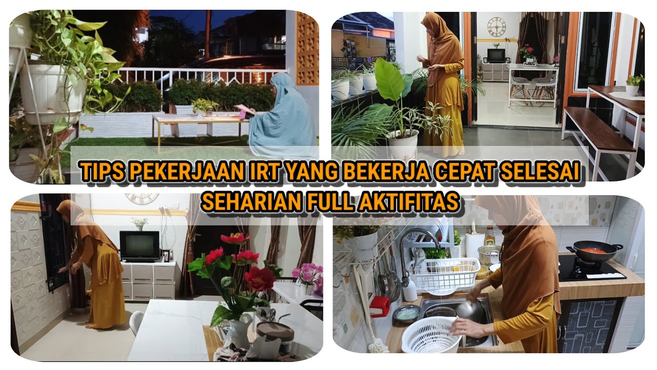 TIPS PEKERJAAN IRT YANG BEKERJA CEPAT SELESAI | SEHARIAN FULL AKTIFITAS ...
